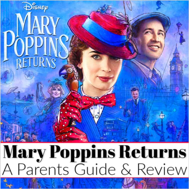 Mary Poppins Returns Parents Guide and Review: What Parents Need to Know