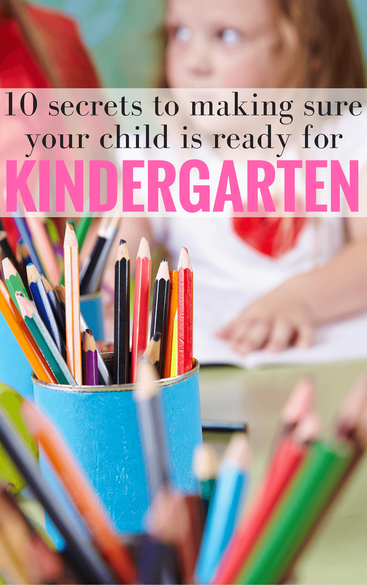 10 Ways To Help Get Your Child Ready For Kindergarten 10 Ways To Help Get Your Child Ready For Kindergarten